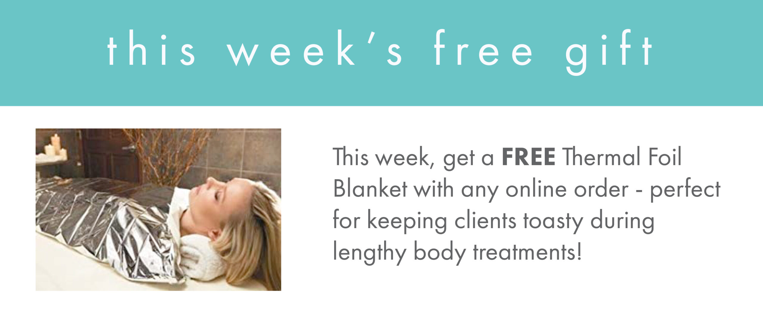 free foil blanket banner | Prestige Electrolysis + Spa Supply